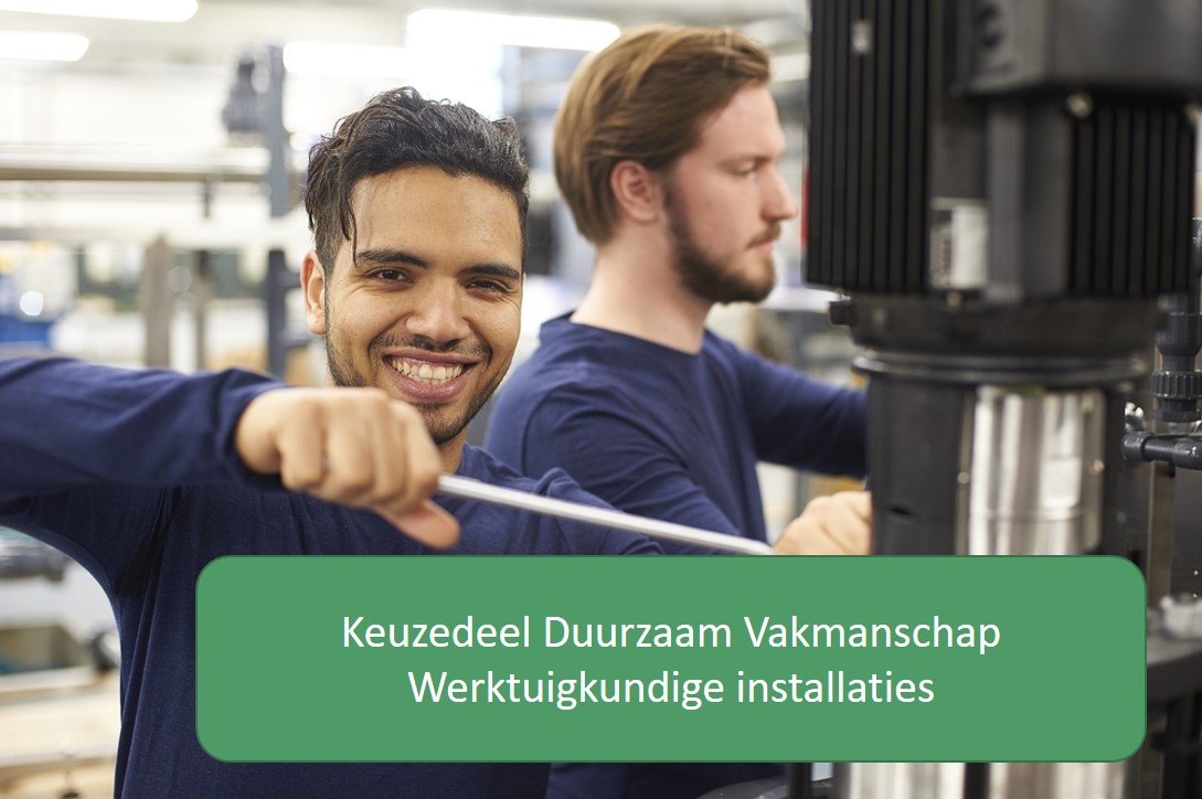 Keuzedeel Duurzaam Vakmanschap Werktuigekundige Installaties - Kennis ...